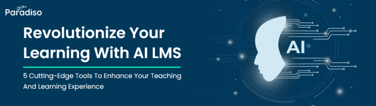 AI LMS: 5 Tools to transform your learning Experience