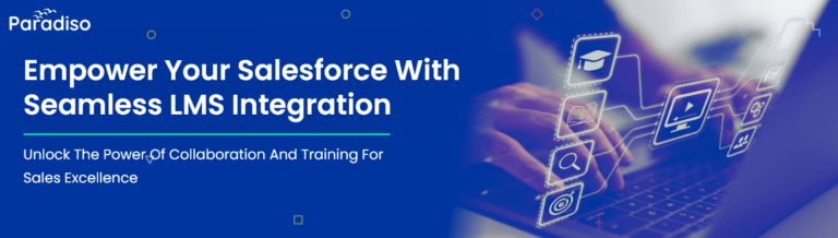 Salesforce And Lms Integration Sync Lms And Crm Paradiso Lms