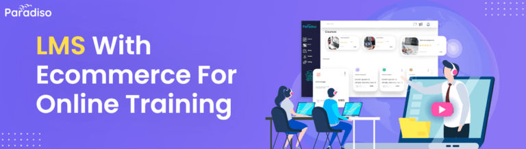 8 Advantages of an LMS with eCommerce for Online Training