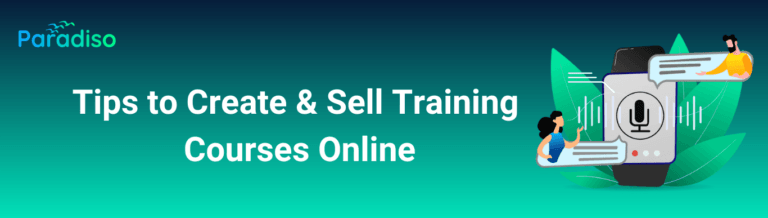 9 Tips to Sell Training Courses Online Successfully | Paradiso LMS