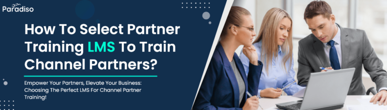 How to select partner training LMS to train channel partners?
